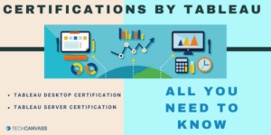 Tableau Overview And Certifications | Business Analysis Blog