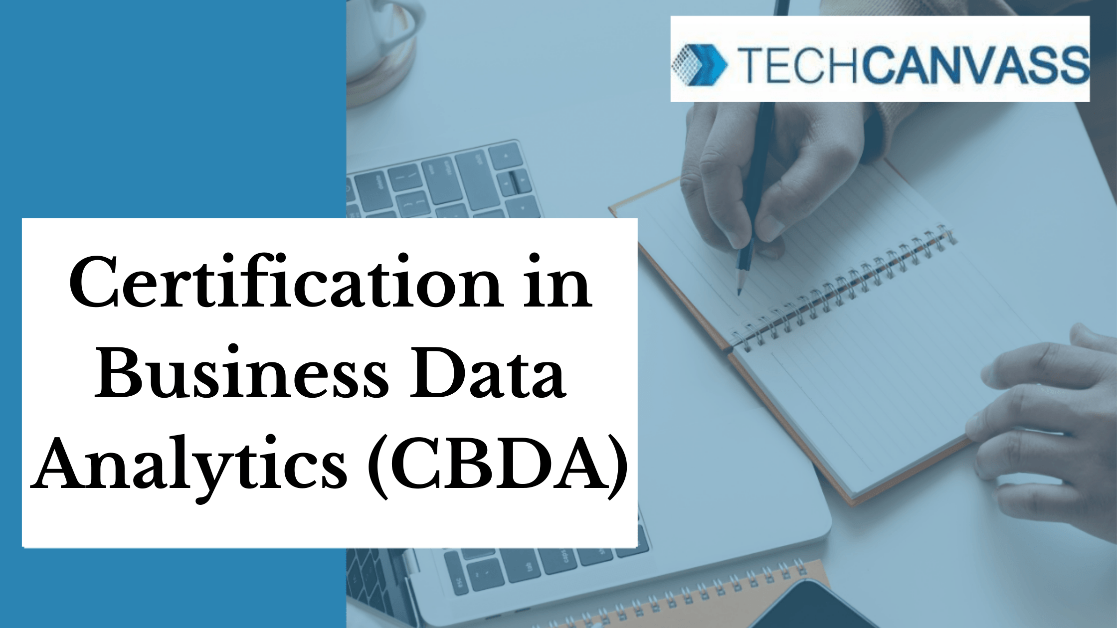 Certification in Business Data Analytics (CBDA) | Techcanvass Blog